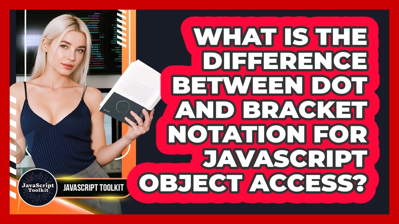 What Is The Difference Between Dot And Bracket Notation For JavaScript Object Access?