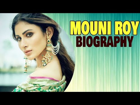 Mouni Roy - Biography | कैसे बनी एक बैकग्राउंड डांसर से बेहतरीन अभिनेत्री | Life Story