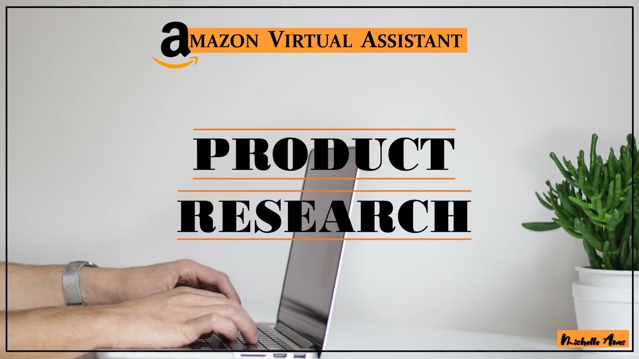 AMAZON VIRTUAL ASSISTANT - PRODUCT RESEARCH