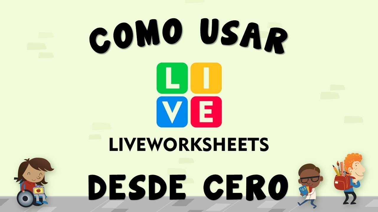 CÓMO USAR LIVEWORKSHEETS DESDE CERO