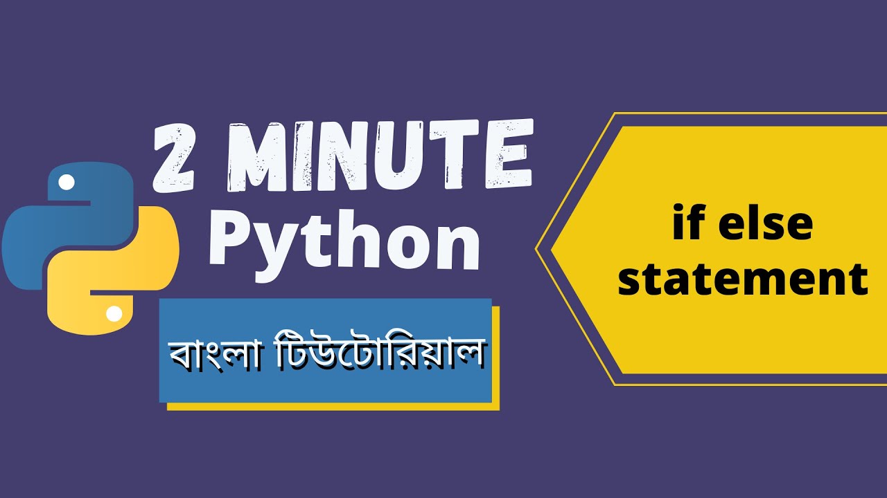 #26 If Else Statement in Python | 2 Minute Python | Python Tutorial for Beginners | Bangla