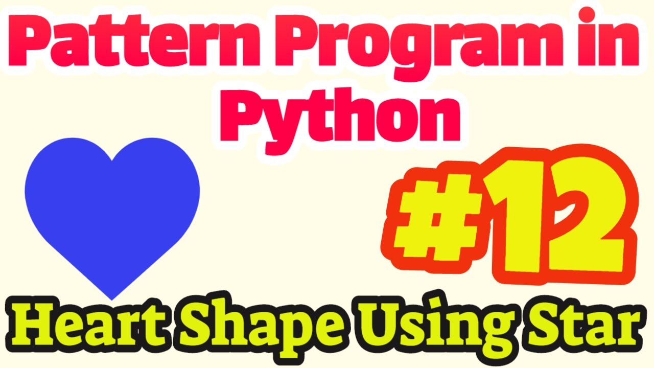 Pattern Program in Python #12: Star Heart Shape using Python