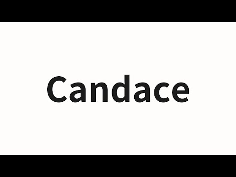 How to pronounce Candace | Candace (Candace in Chinese)