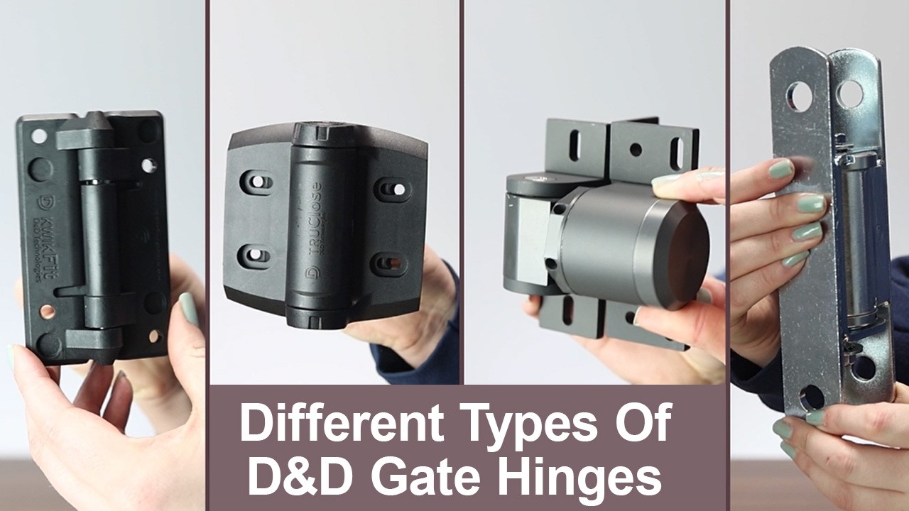 D&D Gate Hinges – An Overview of KwikFit, TruClose, SureClose, and ShutIt Badass Gate Hinges