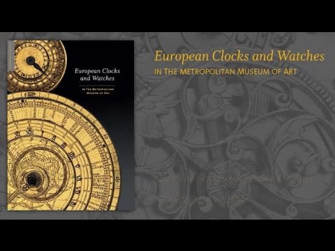 Inside the Publication—"European Clocks and Watches in The Metropolitan Museum of Art"