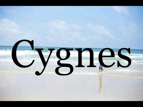 How To Pronounce Cygnes🌈🌈🌈🌈🌈🌈Pronunciation Of Cygnes