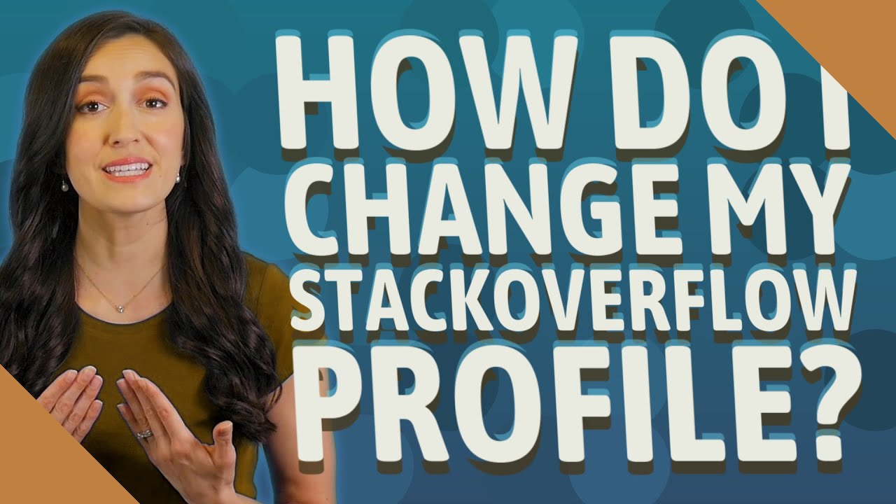 How do I change my stackoverflow profile?