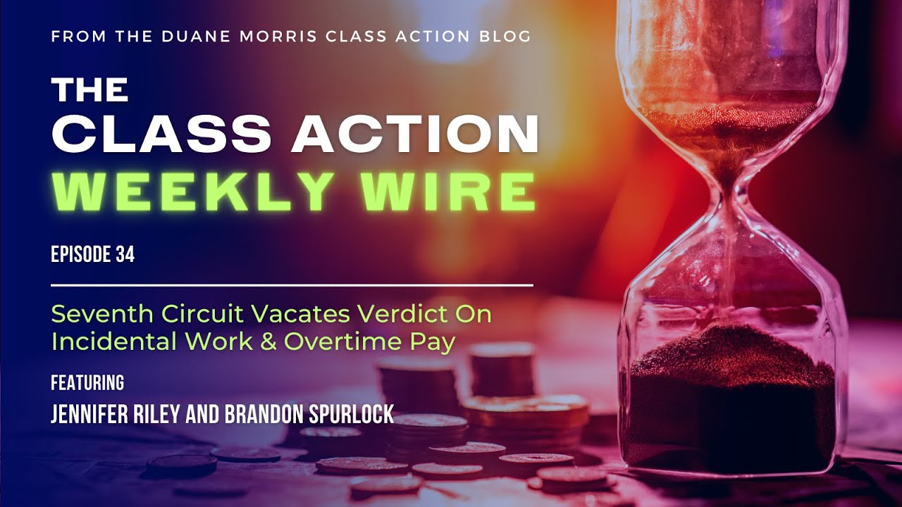The Class Action Weekly Wire – Episode 34: Seventh Circuit Vacates ...