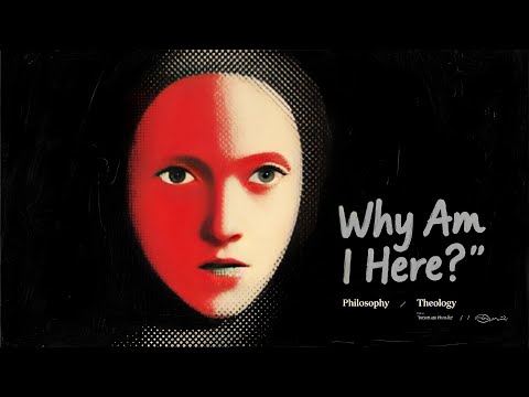 Why Am I Here?