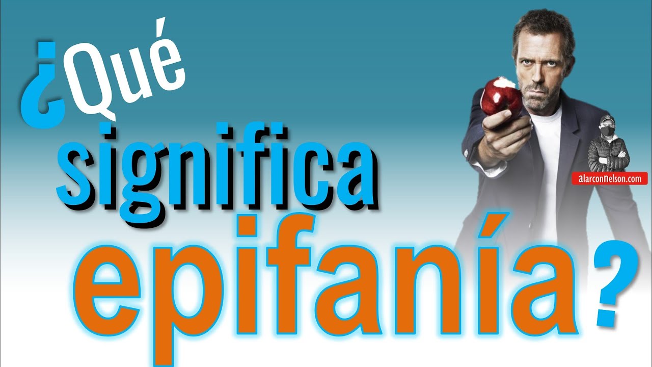 ¿cuál De Estas Es La Mejor Definición De Epifanía Acut Net