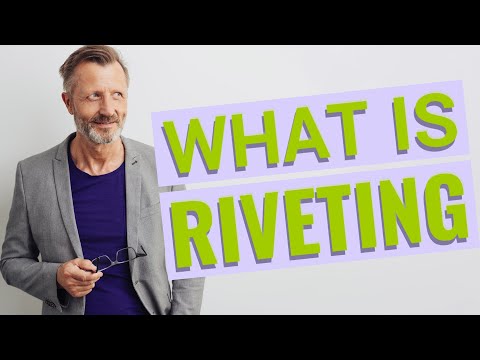 Riveting | Definition of riveting