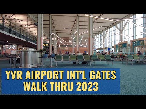 🇨🇦 ✈️Vancouver Airport (YVR) Canada International Departure Gates Guide March 2023 4K