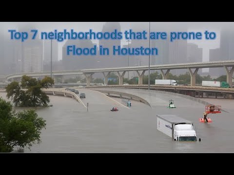 Top 7 Neighborhoods that Flood in Houston