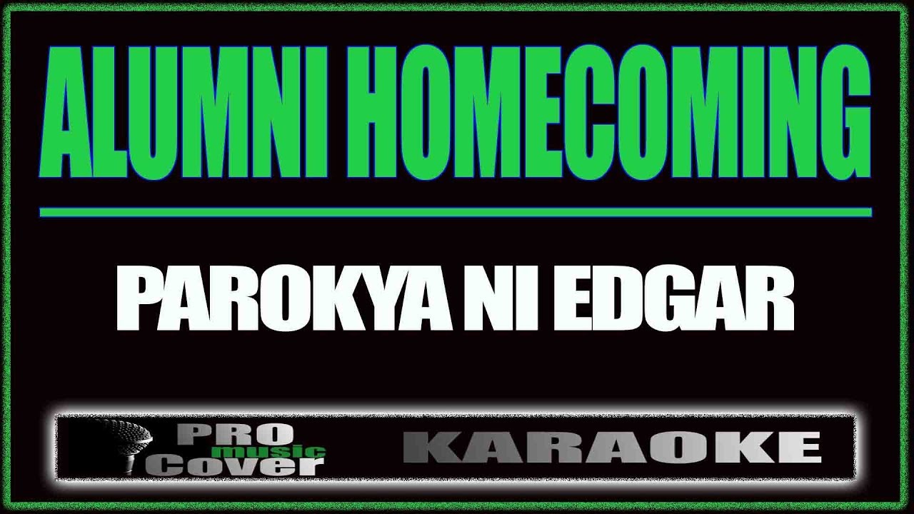 Alumni Homecoming - Parokya Ni Edgar (KARAOKE)