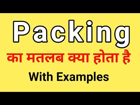 Packing Meaning in Hindi | Packing ka Matlab kya hota hai | Word Meaning English to Hindi