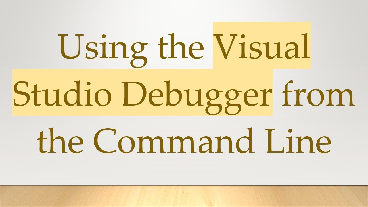 Using the Visual Studio Debugger from the Command Line
