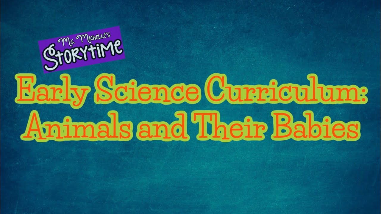 Early Science Curriculum: Animals and Their Babies