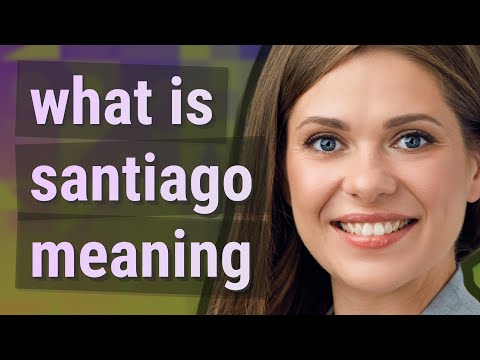 Santiago | meaning of Santiago