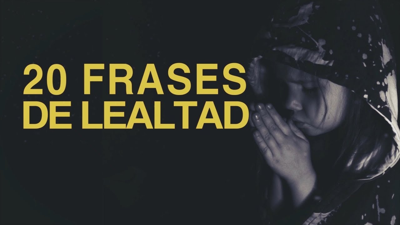 20 Frases de lealtad | Una cualidad ejemplar 🤝