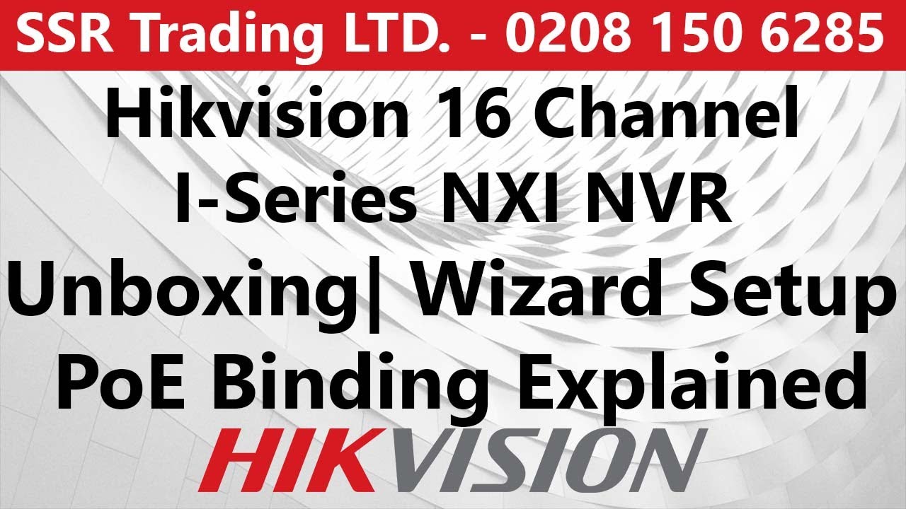 Hikvision 16 Channel I Series NVR Unboxing and Step-by-Step Wizard Setup Guide-DS-7616NI-I2/16P/S