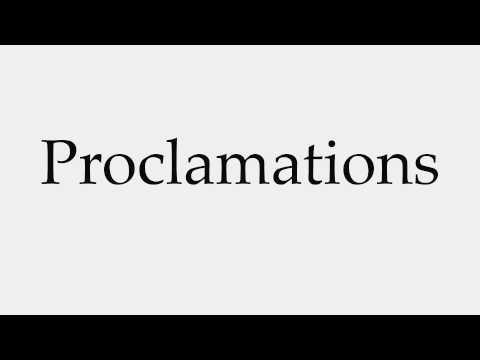 How to Pronounce Proclamations