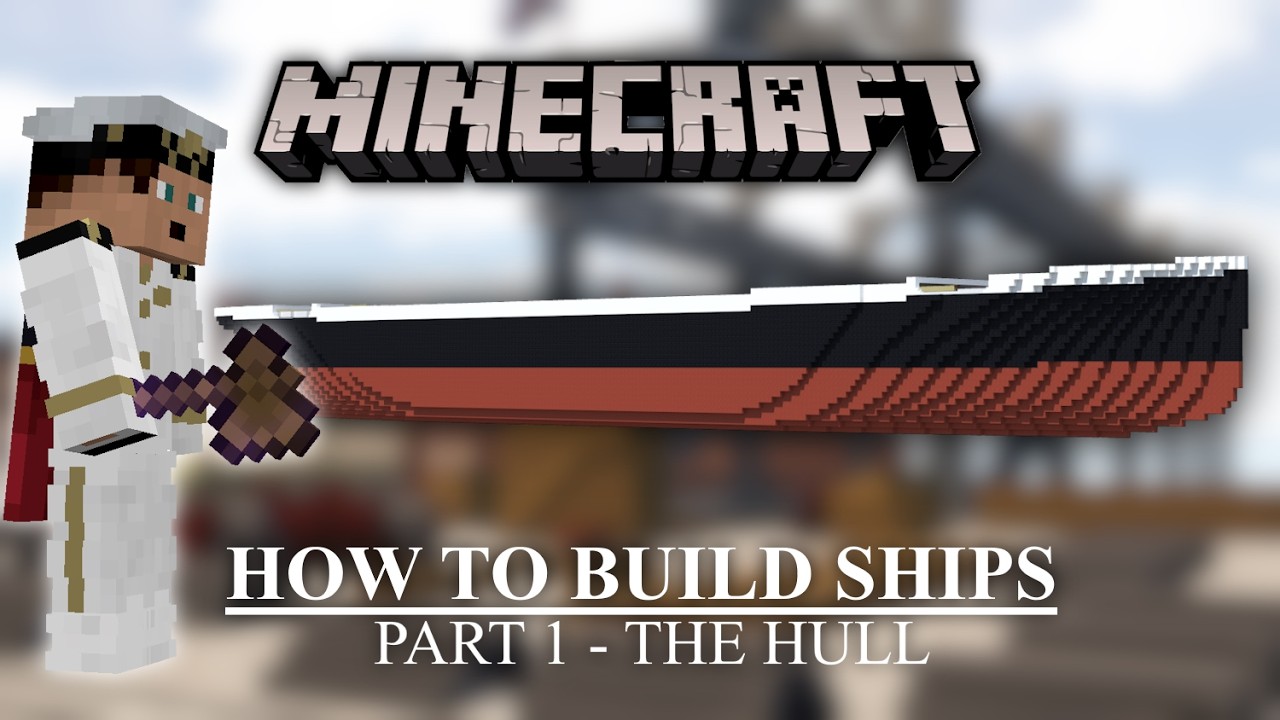 Minecraft Tutorial: How to Build Ships - Part 1: The Hull