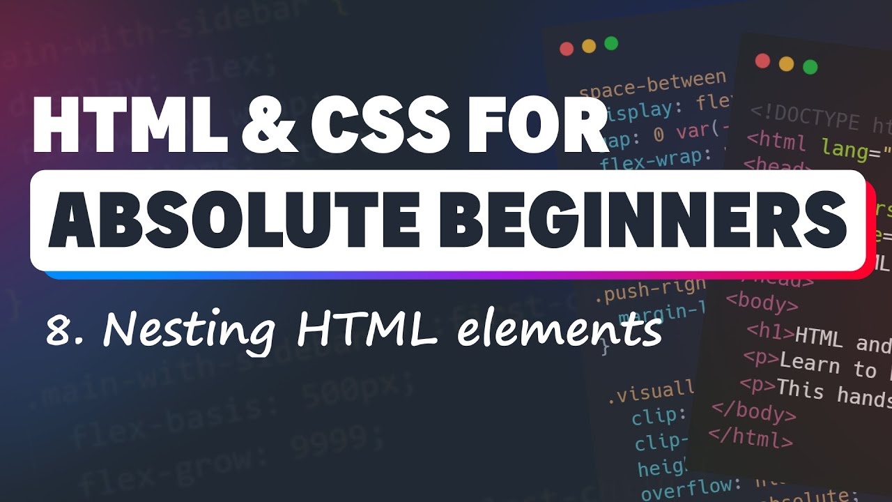 HTML & CSS for Absolute Beginners: Nesting HTML elements