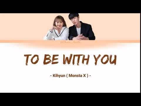 [SUB INDO] To Be With You - Kihyun ( Monsta X ) | Ost Do Do Sol Sol La La Sol