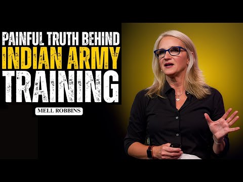 THE PAINFUL TRUTH BEHIND INDIAN ARMY TRAINING | MEL ROBBINS MOTIVATIONAL SPEAKER: UNFILTERED REALITY