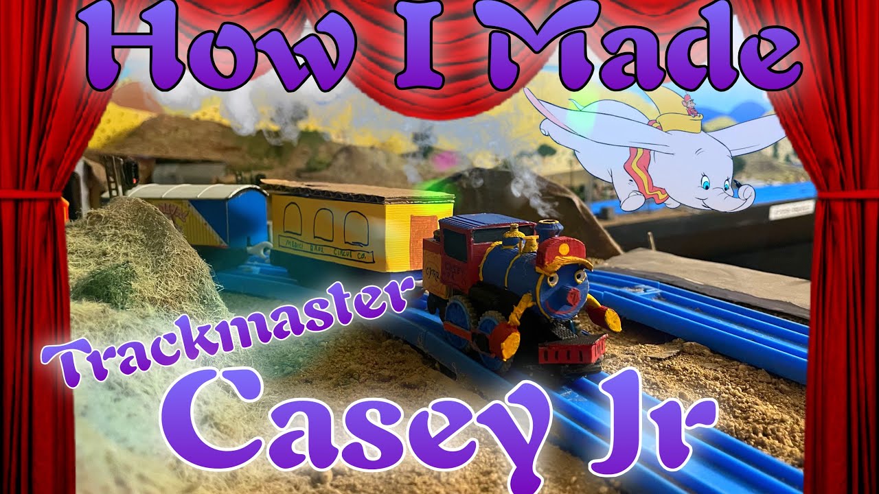 How I Made Trackmaster Casey Jr