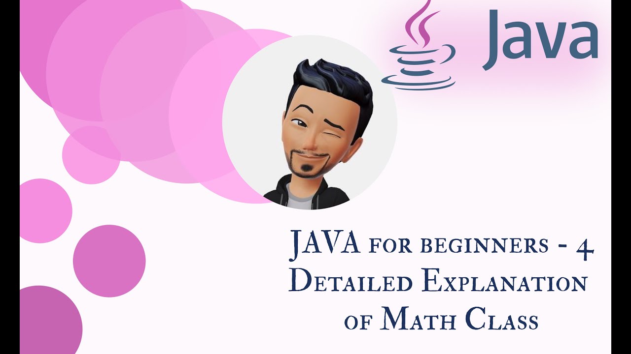 Java Tutorial for beginners - 4 : Explained Math Class in java