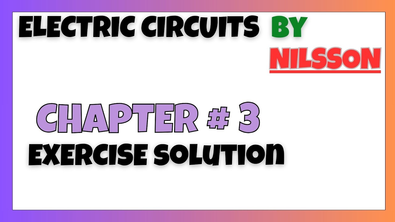 Chapter 3: Exercise Problems Solution | Electric Circuits by Nilsson
