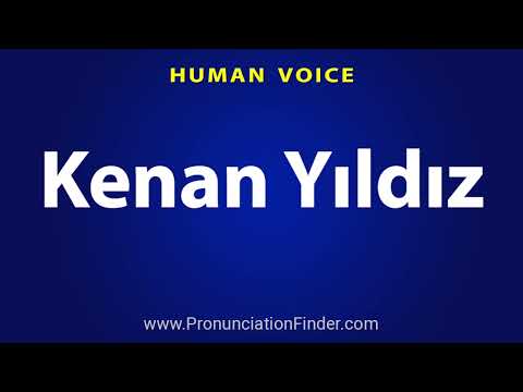 How To Pronounce Kenan Yildiz