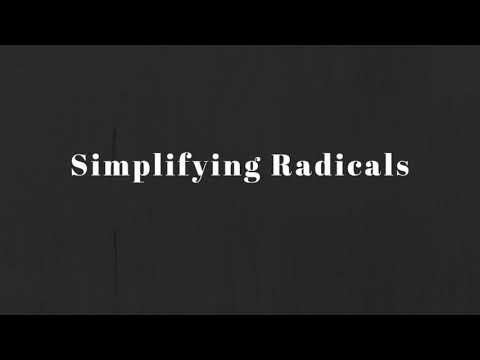 Math 10C:  Simplifying Radicals (and vice versa)