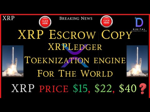XRP- XRP Escrow Copycat - XRPLedger Tokenization Engine For The World - XRP price $15,$22,$40+?