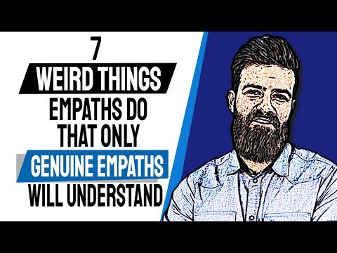 7 Weird Things Empaths Do that Only Genuine Empaths Will Understand
