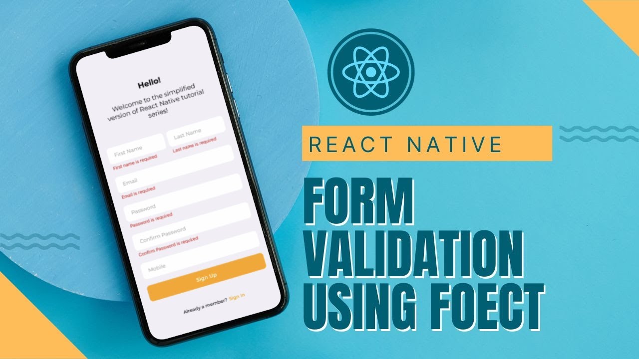 6. Effortless Form Validation with Foect: A Comprehensive Tutorial | React Native