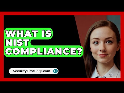 What Is NIST Compliance? - SecurityFirstCorp.com