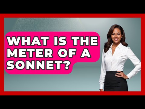 What Is The Meter Of A Sonnet? - Tales And Texts
