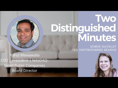 Two Distinguished Minutes with Rahul Mewawalla and Somer Hackley