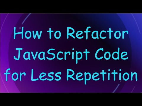 How to Refactor JavaScript Code for Less Repetition