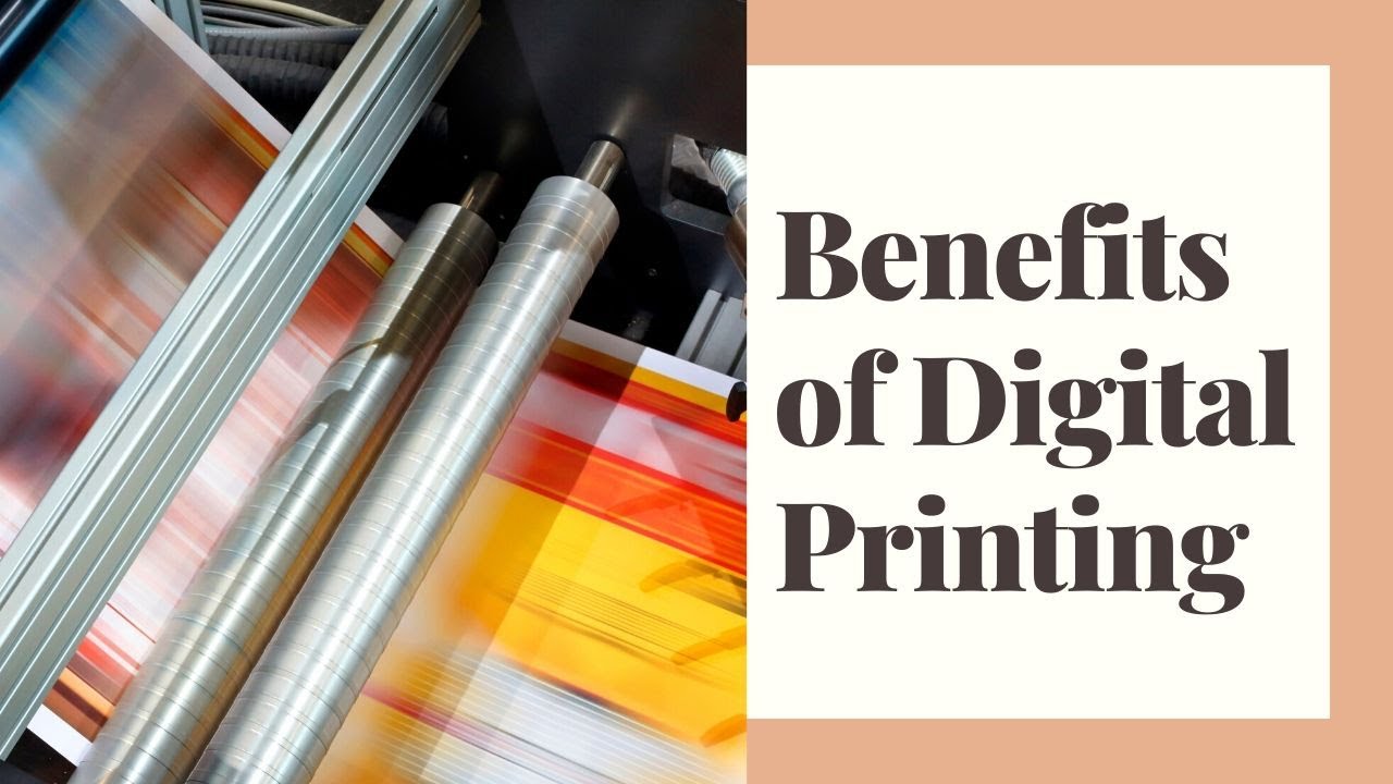 Benefits of Digital Printing