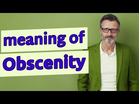 Obscenity | Definition of obscenity