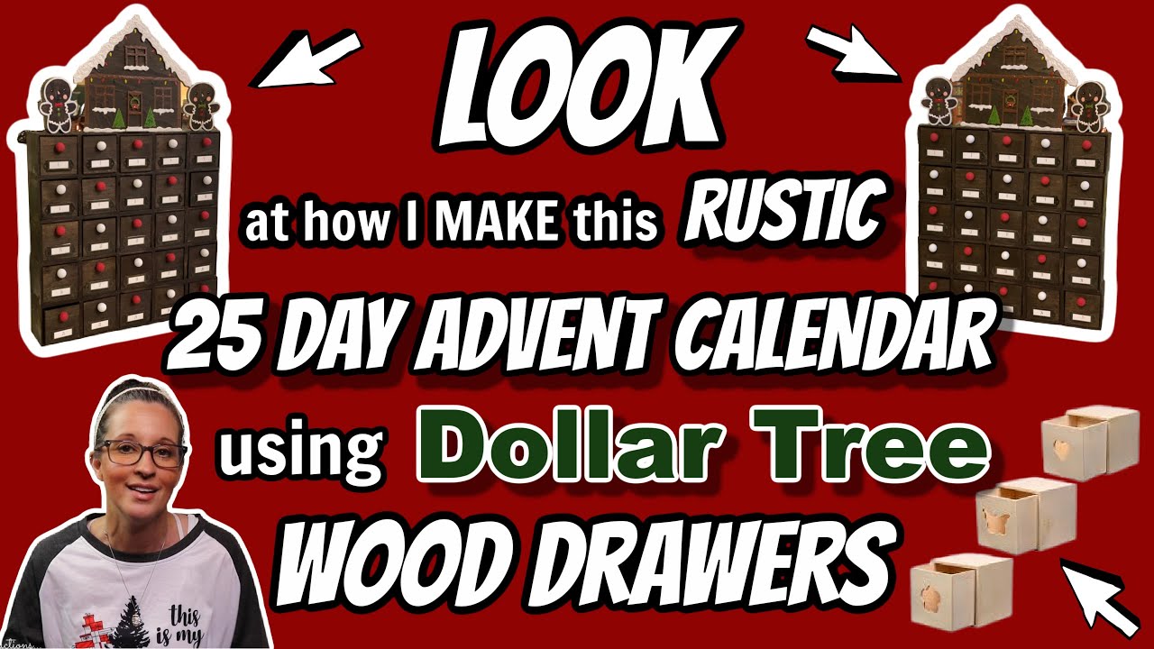 LOOK at how I MAKE a RUSTIC 25 DAY ADVENT CALENDAR using these Dollar Tree WOOD DRAWERS | MUST SEE