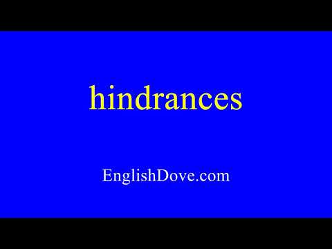 How to pronounce hindrances in American English