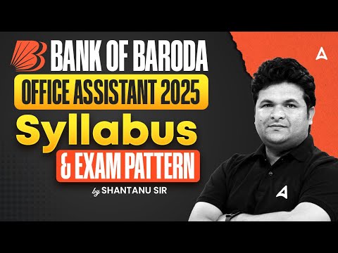 Bank Of Baroda Recruitment 2025 | BOB Office Assistant Syllabus & Exam Pattern | By Shantanu Sir