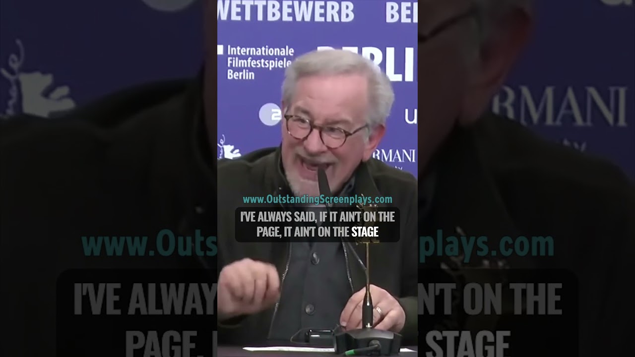 Steven Spielberg - you need a GOOD SCRIPT!