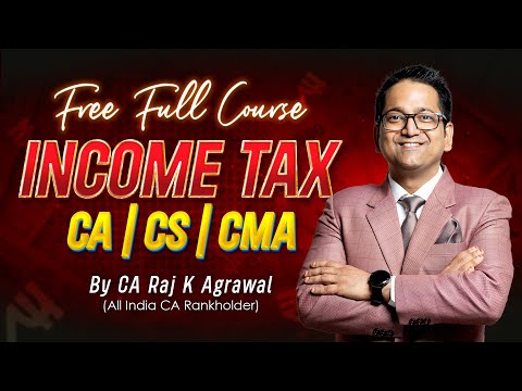 Free Income Tax Full Course Lecture | CA Inter, CS Executive & CMA Inter