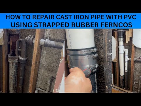 HOW TO REPAIR CAST IRON PIPES WITH PVC USING STRAPPED RUBBER FERNCO COUPLERS.