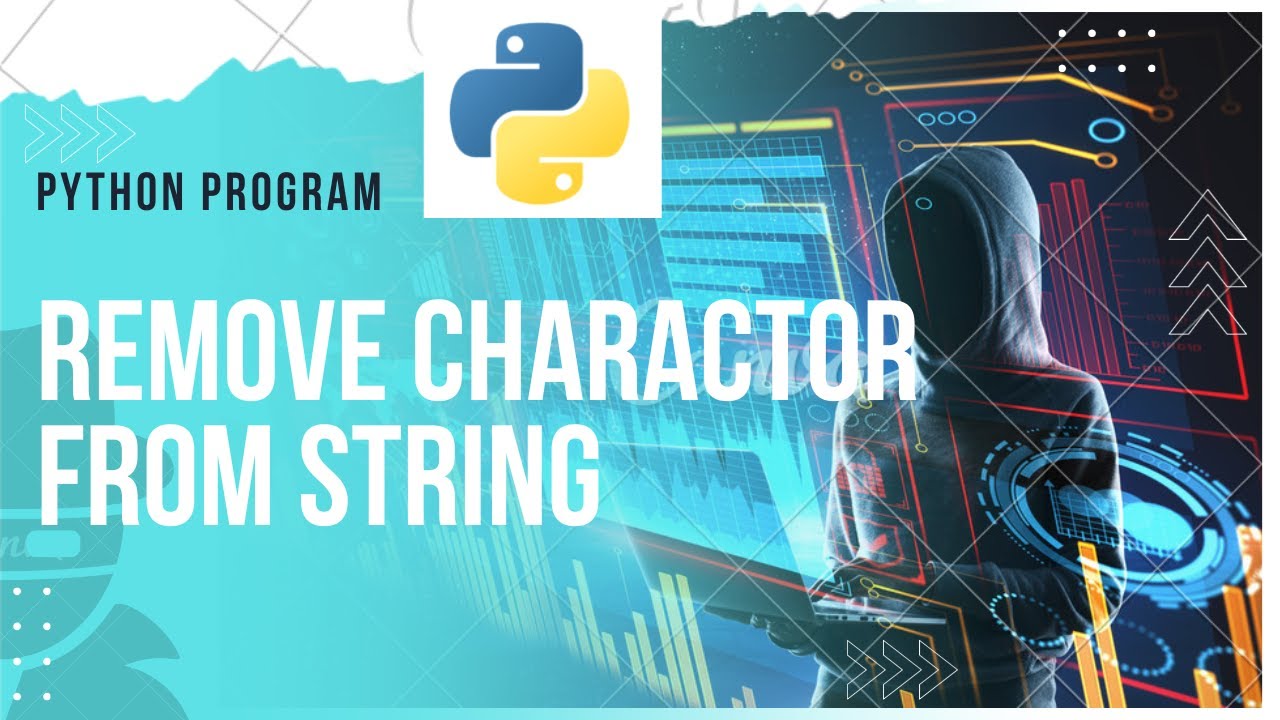 How do you remove a character from a string in Python || Python Program # 7